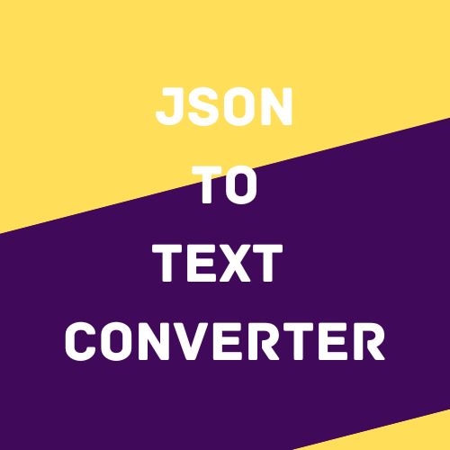 JSON To Text Converter Online